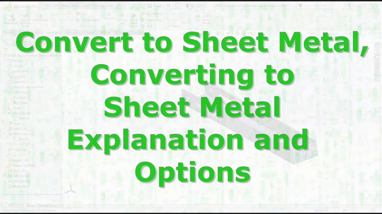 34, Online SolidWorks - Convert a Part with Bends into a Sheet Metal Part - with a Flat Pattern