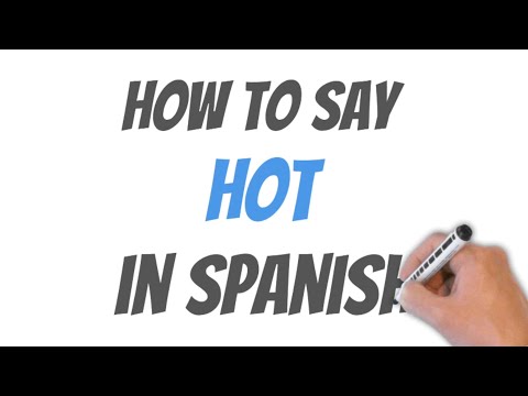 How To Say Hot In Spanish