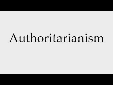 How to Pronounce Authoritarianism