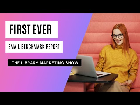 Finally… Here’s the First Ever Email Benchmark Report for Libraries ...