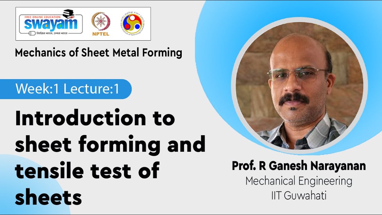 Lec 1 : Introduction to sheet forming and tensile test of sheets