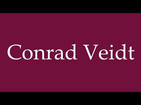 How to Pronounce ''Conrad Veidt'' Correctly in German