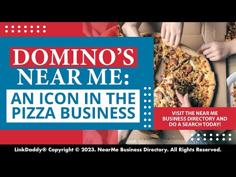 Dominoโs Near Me: An Icon in the Pizza Business
