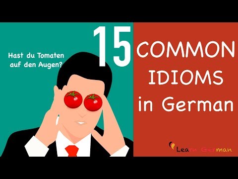 15 Common idioms in German | 15 Redewendungen auf Deutsch | Sprechen | Learn German