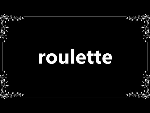 Roulette - Meaning and How To Pronounce