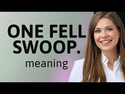Understanding "One Fell Swoop" in English