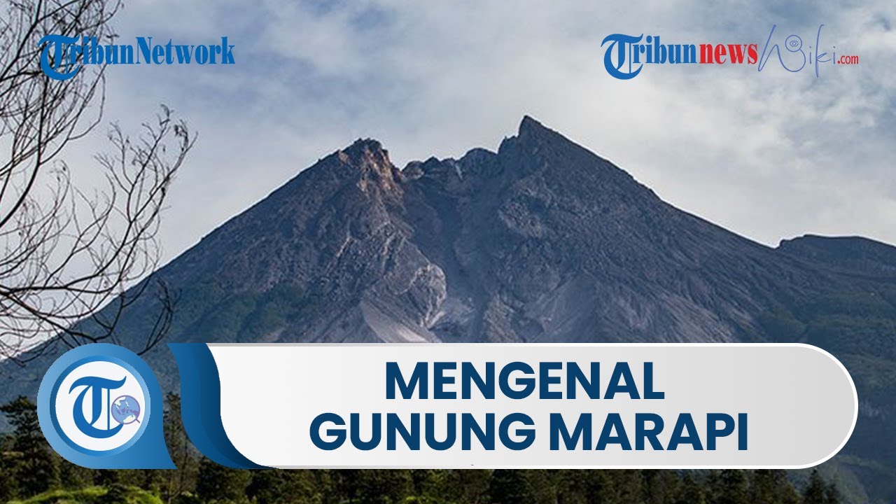 Mengenal Gunung Marapi, Gunung Berapi yang Terletak di Sumatera Barat ...