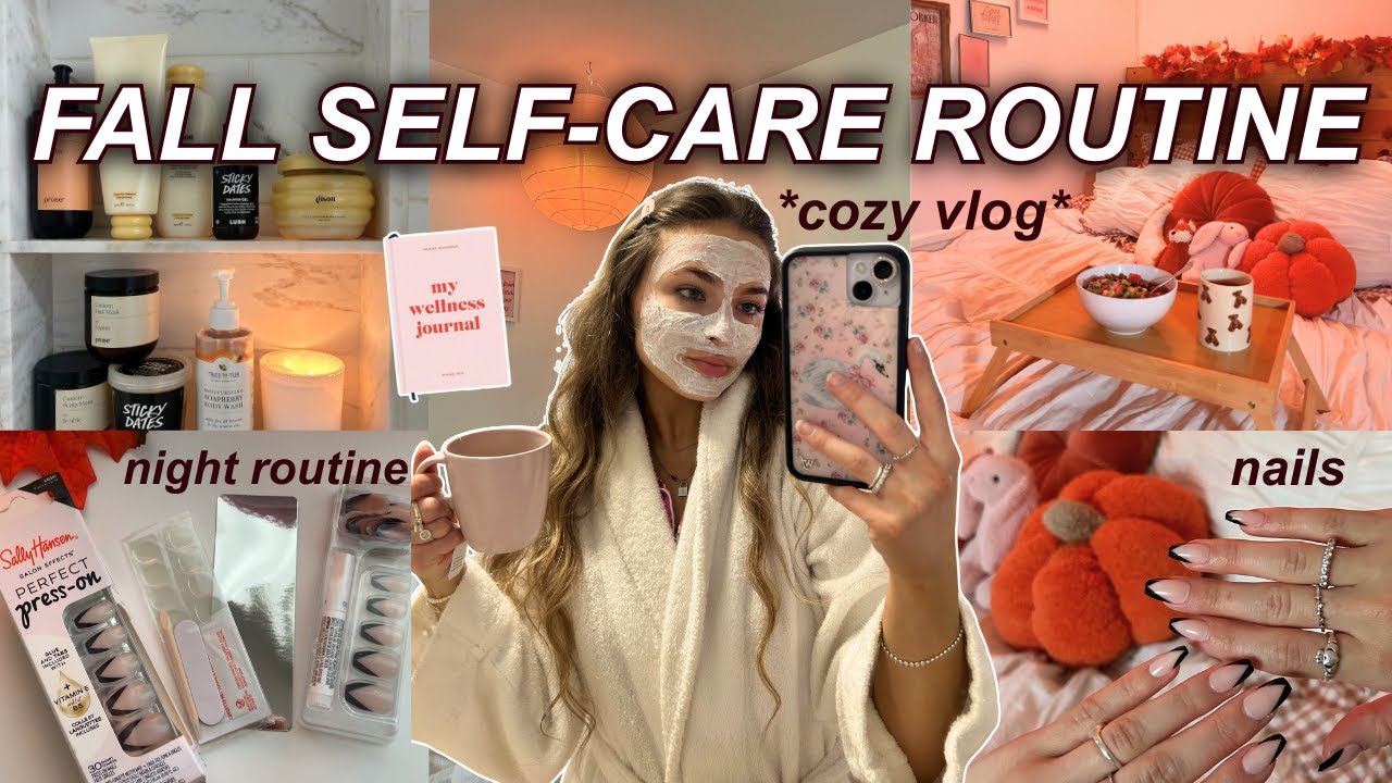 FALL SELF-CARE ROUTINE 🧸☕️ cozy habits, nail refresh, & journaling