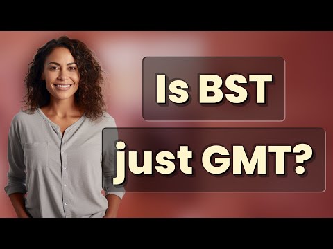 Is BST just GMT?
