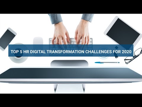 Top 5 HR Digital Transformation Challenges for 2020