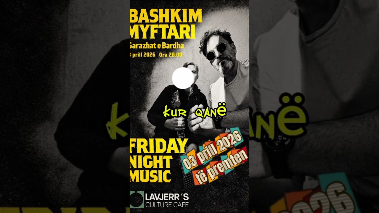 Bashkim Myftari & Garazhat e Bardha 3 Prill, @20:00, në Lavjerr's