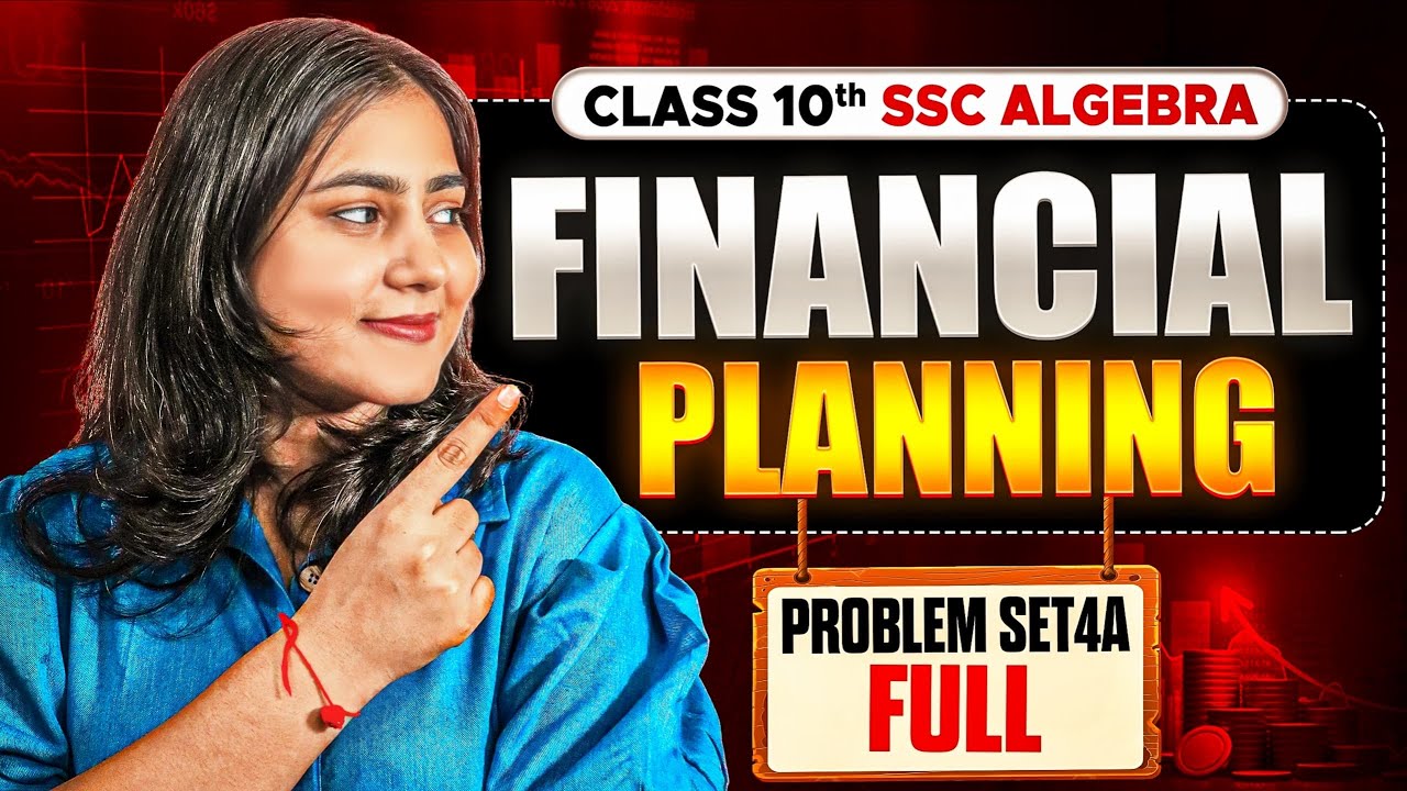 💰 Class 10 Algebra | Chapter 4 Financial Planning 4A | FULL CONCEPT + EASY SOLUTIONS