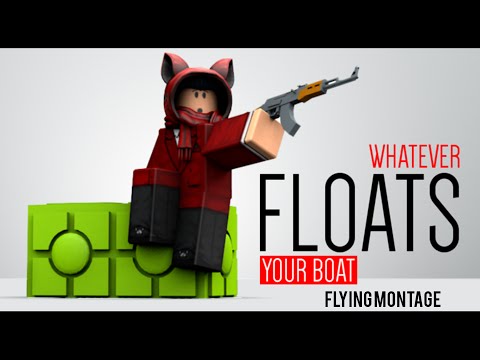 ROBLOX: Whatever Floats Your Boat - Flying Montage