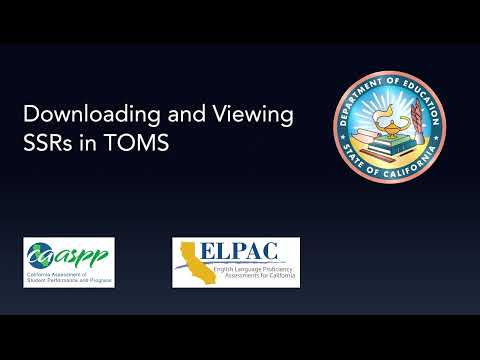 Downloading and Viewing Student Score Reports (SSRs) in TOMS