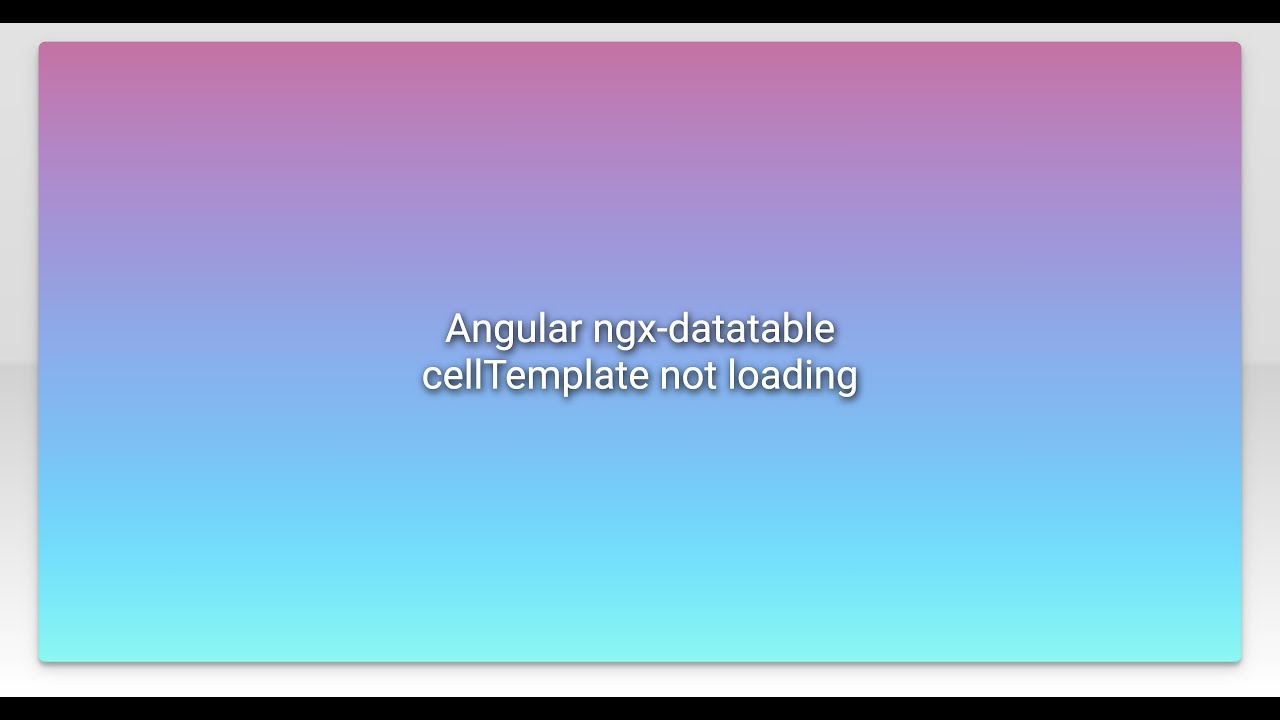Angular ngx-datatable cellTemplate not loading