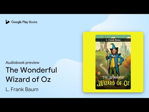 The Wonderful Wizard of Oz by L. Frank Baum · Audiobook preview