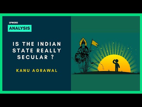 Is the Indian state really secular? - Kanu Agrawal