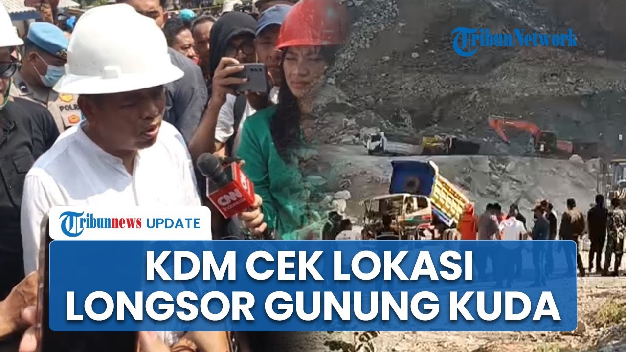 Dedi Mulyadi Cek Lokasi Longsor di Gunung Kuda, Pemilik Tambang & 4 Yayasan Diamankan Polisi ...