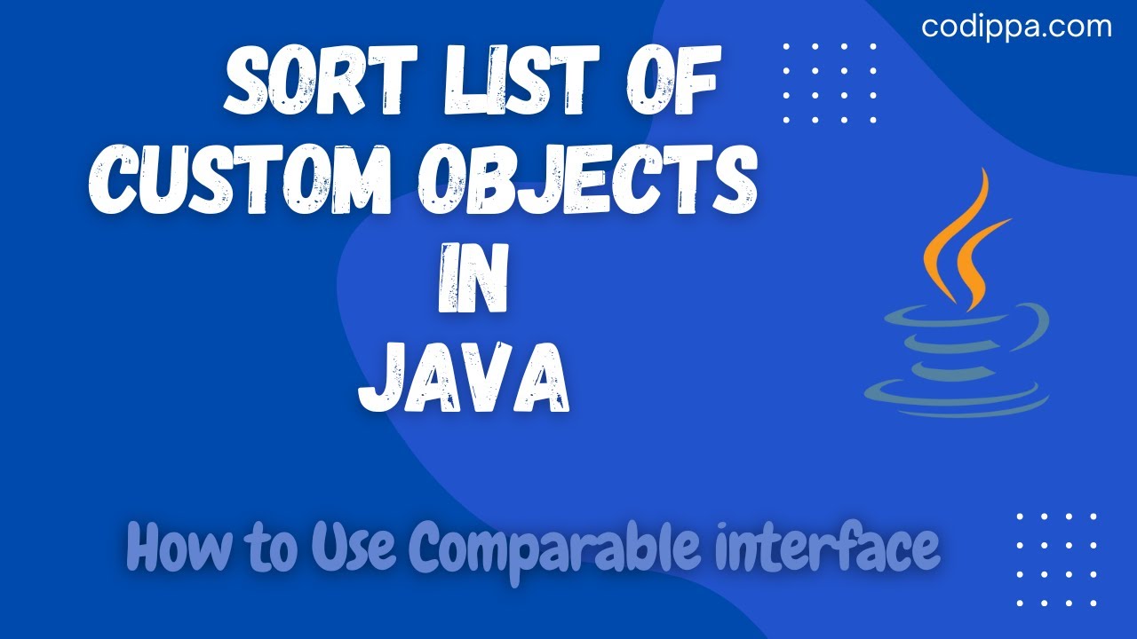 Java Interview Question | Sorting List of Objects using Comparable Interface with Collections.sort()