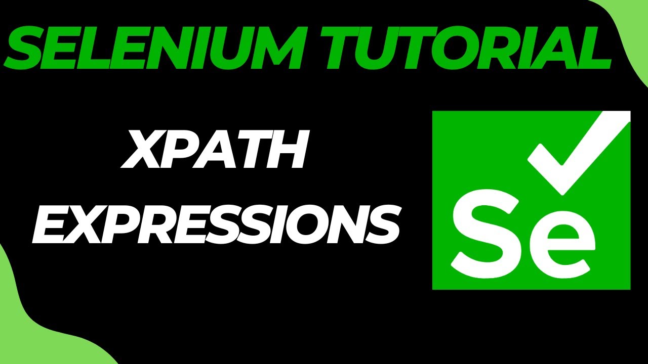 Selenium XPath Expressions Tutorial (Complete Guide)