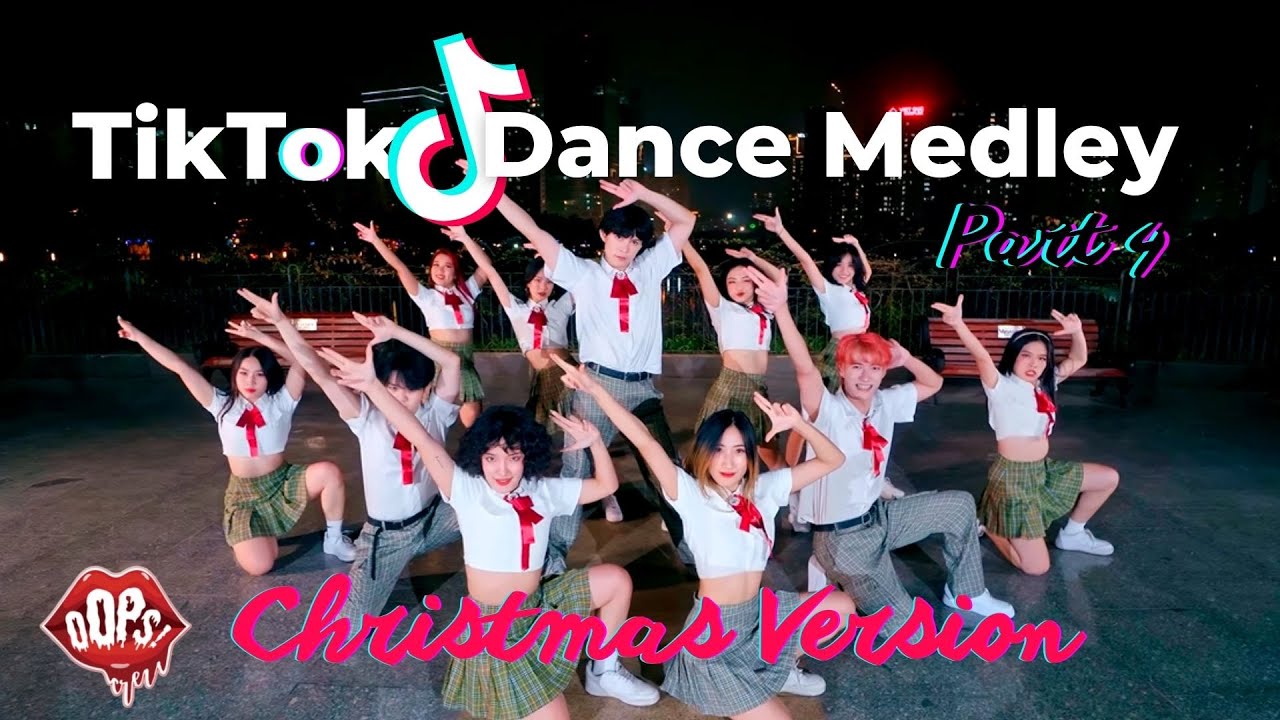 [CHRISTMAS EVE] HOT TIKTOK DANCE MEDLEY part 4 I VŨ ĐIỆU BẢNH CÙNG OOPS! CREW