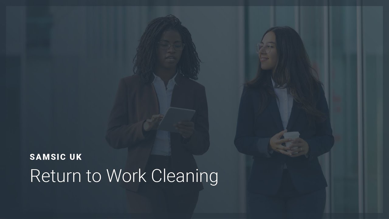 Return to Work Cleaning | Samsic UK