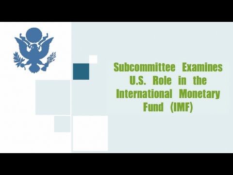 Subcommittee Examines U.S. Role in the International Monetary Fund