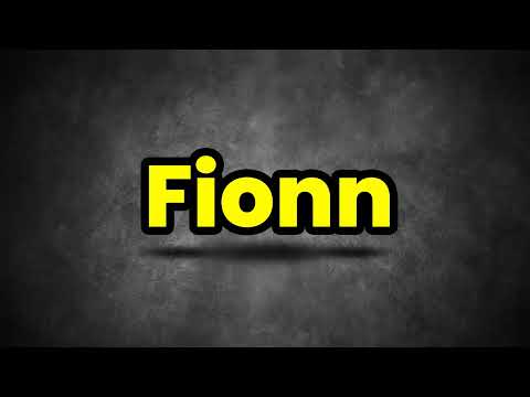 Fionn Pronunciation | How To Say Fionn | Fionn Irish Name Meaning