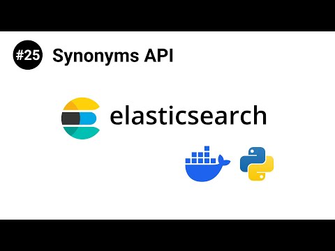 ElasticSearch in Python #25 - Synonyms API