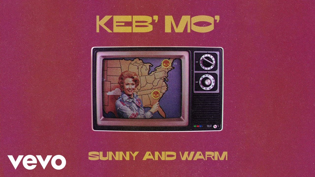 Keb' Mo' - Sunny and Warm (Official Audio)