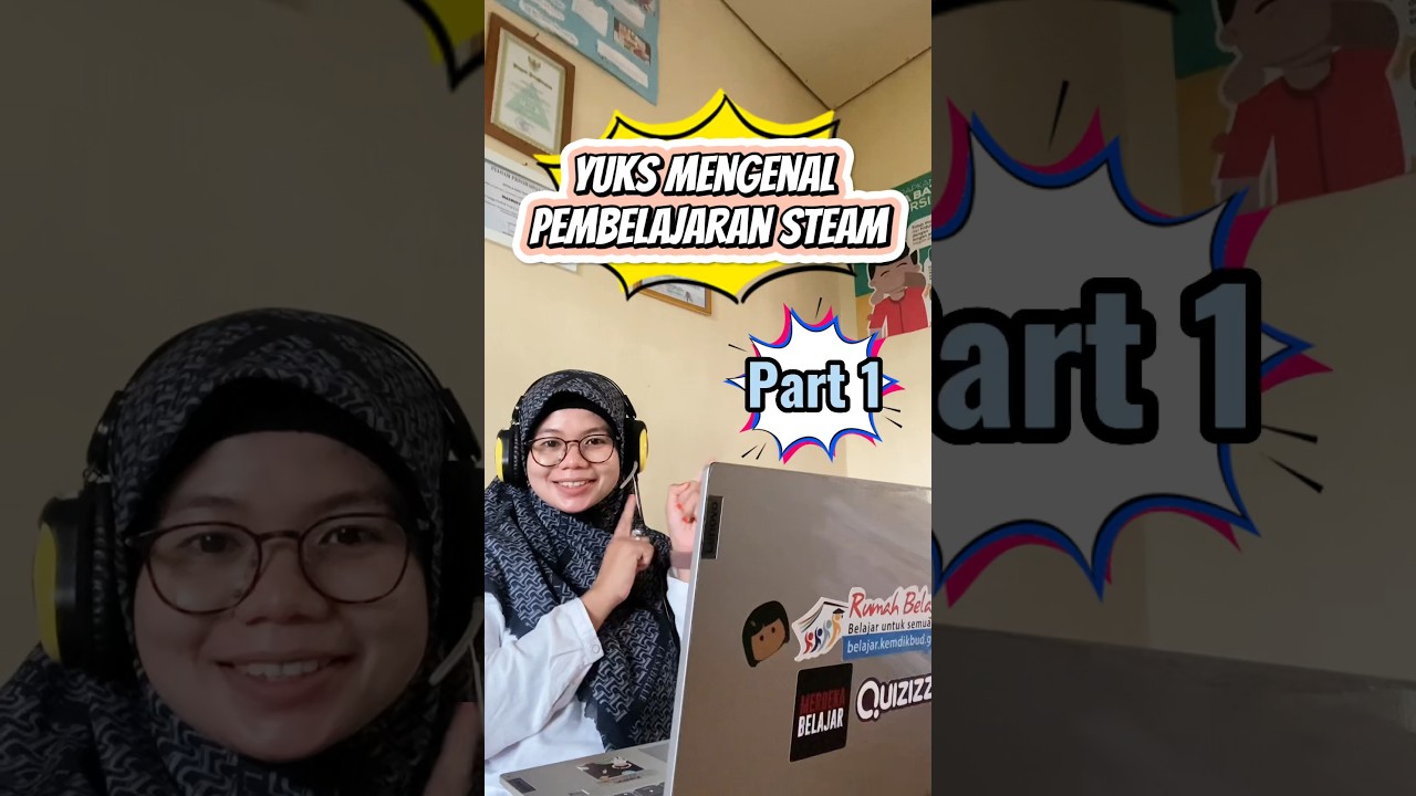 Pembelajaran STEAM (part 1) #aksinyatamerdekabelajar #berbagipraktikbaik #modelpembelajaran