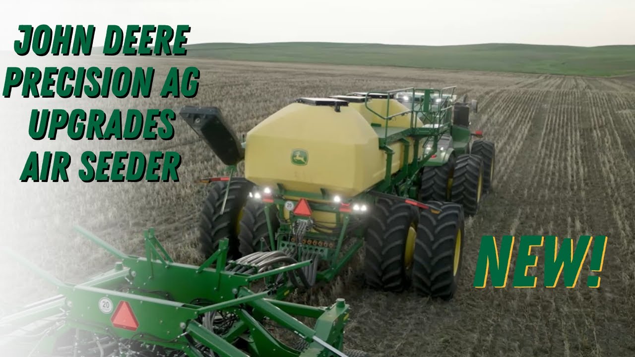 John Deere Precision Ag Upgrades: Air Seeder