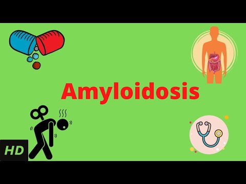 Amyloidosis, Causes, Signs and Symptoms, Diagnosis and Treatment.