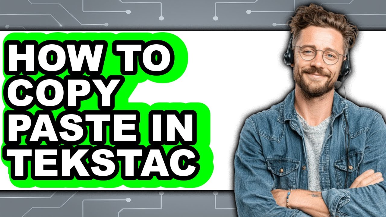How to Copy Paste in Tekstac - Easy Guide