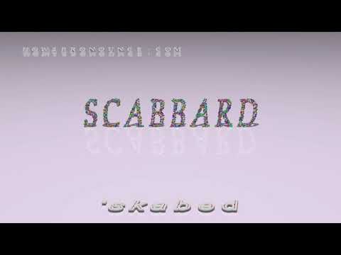 scabbard - pronunciation + Examples in sentences and phrases