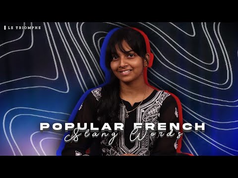 Popular French slang words | Le Triomphe #2023