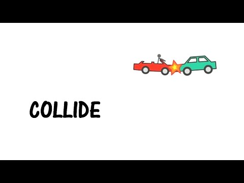 Learn a word - Meaning of COLLIDE