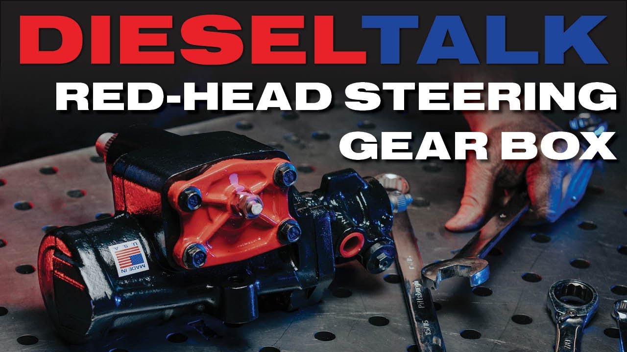 Diesel Talk | Red Head Steering Gear Box