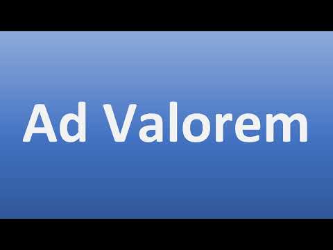 How to Pronounce Ad Valorem
