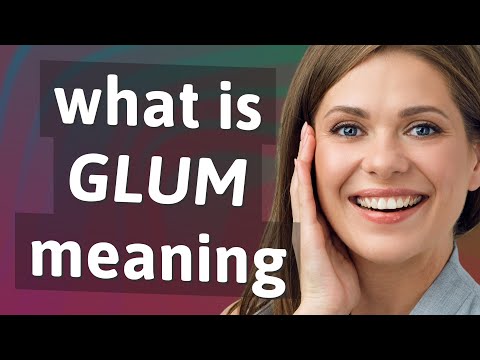 Glum | meaning of Glum