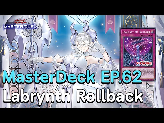 🔴 MasterDeck EP.62 Labrynth (ft. Transaction Rollback) กับดักที่รอคอย | Yu-Gi-Oh! MASTER DUEL ...