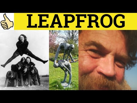 🔵 Leapfrog Meaning - Leap-Frog Defined - Leap Frog Examples - Leapfrog Definition - Leapfrog Means