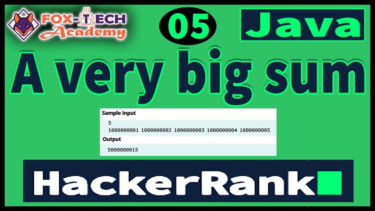 5. A Very Big Sum | HackerRank | Coding | Competitive Programming | Java | Fox Tech Academy