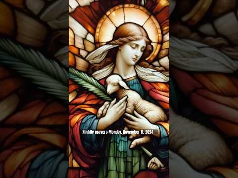 Nightly prayers Monday, November 11, 2024 