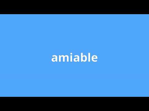 what is the meaning of amiable.