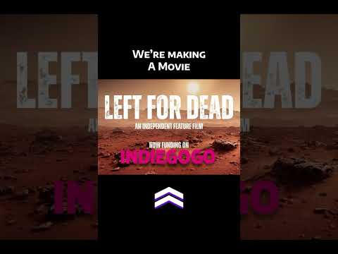 We’re making a movie! #indiegogocampaign Left for Dead