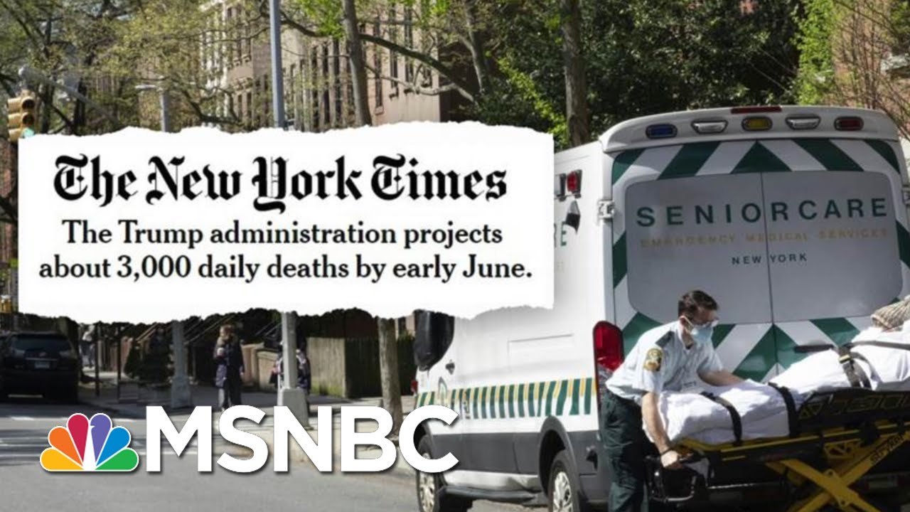 NYT: Trump Administration Projects Coronavirus Death Rate Will Soon Nearly Double | Deadline | MSNBC