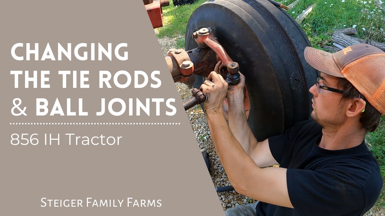 Changing 856 IH Tie Rods and Ball Joint