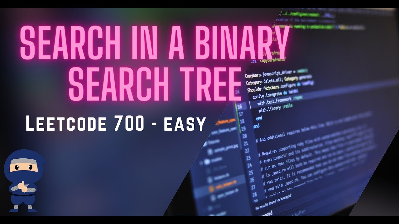 Search in a Binary Search Tree - LeetCode #700 - Python, JavaScript, Java, C++
