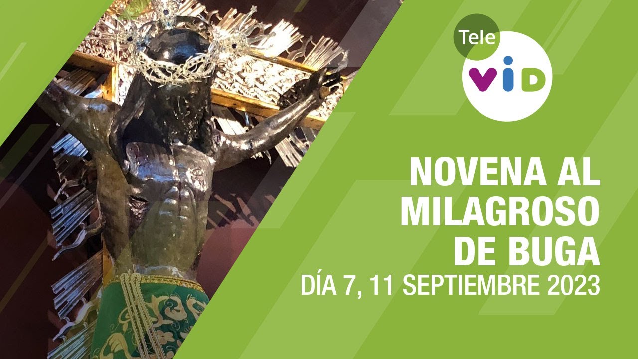 Novena al Señor de los Milagrosos de Buga - Tele VID